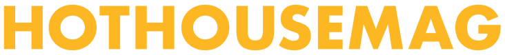 About Us – Hothouse Mag